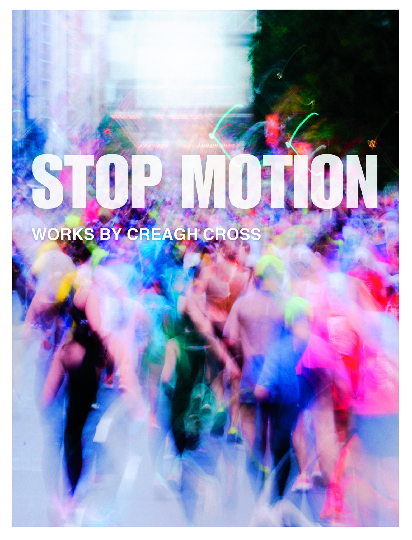 STOP MOTION: Photography Exhibit by Creagh Cross - Metropolitan Arts ...