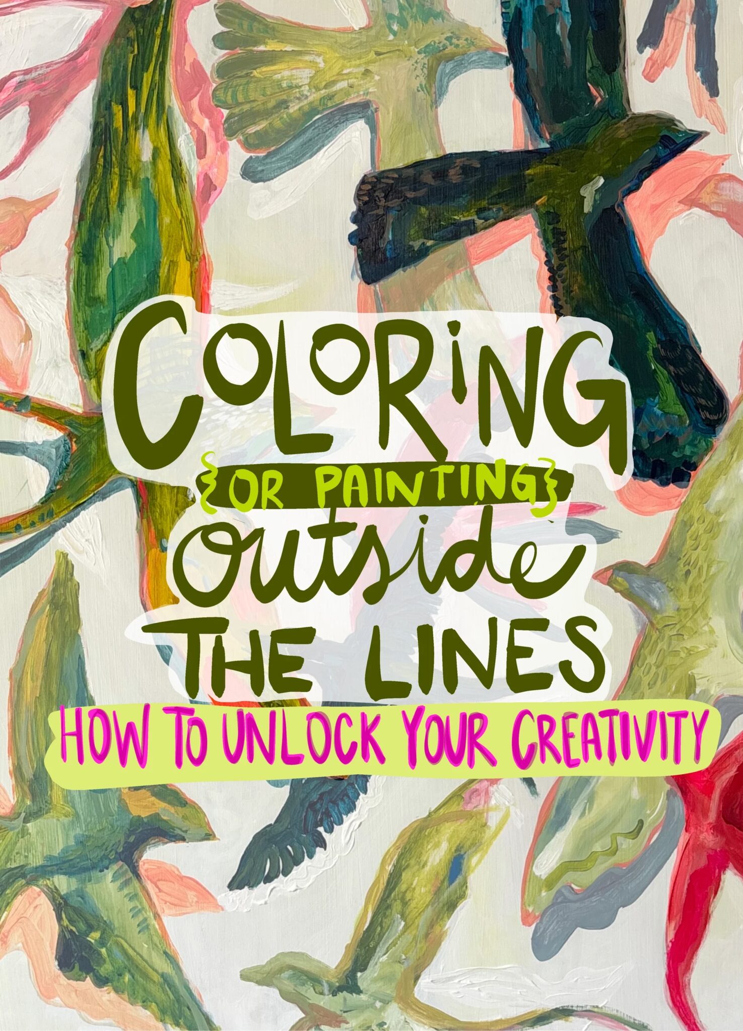 Coloring Outside the Lines : Unlock Your Creative Freedom (3-Week ...